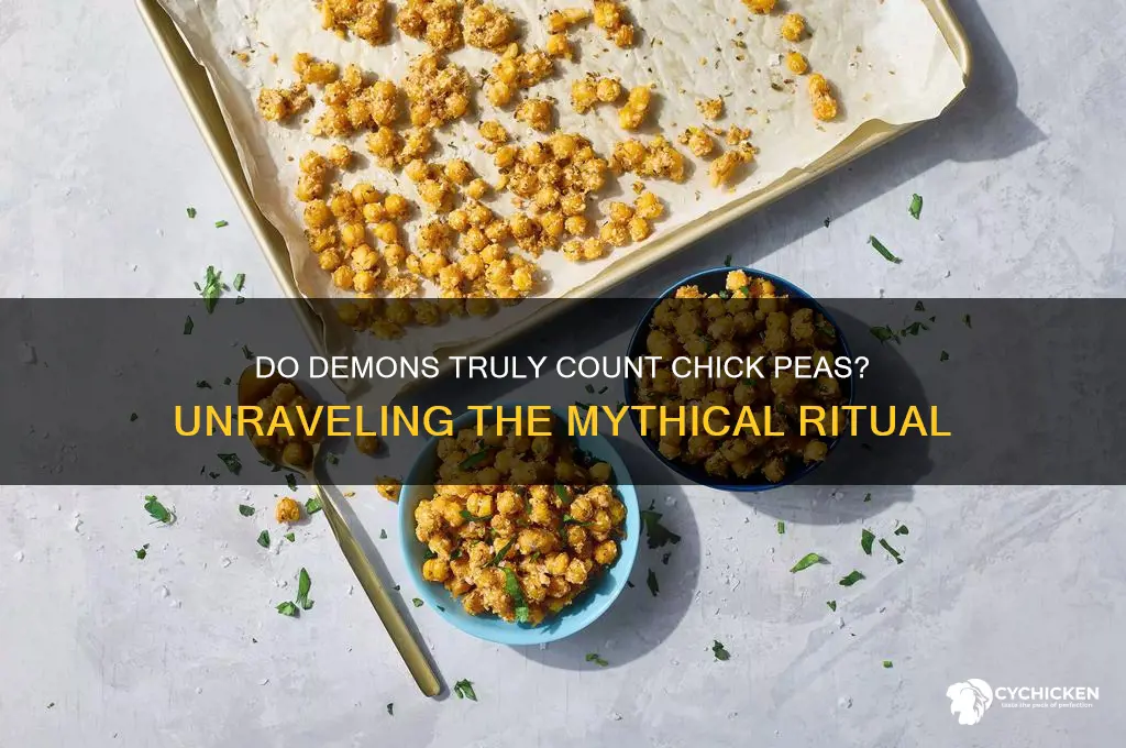 Do Demons Truly Count Chick Peas? Unraveling The Mythical Ritual ...