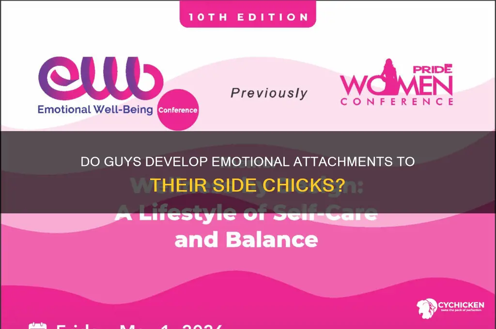 Do Guys Develop Emotional Attachments To Their Side Chicks? | CyChicken