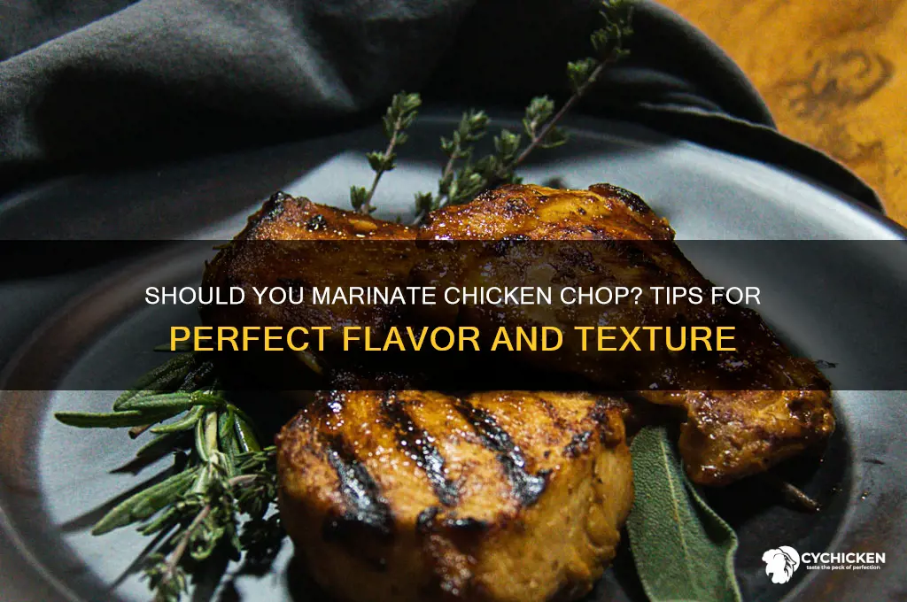 Should You Marinate Chicken Chop? Tips For Perfect Flavor And Texture ...