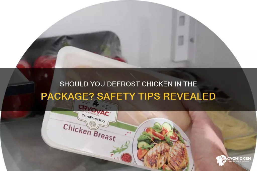 Should You Defrost Chicken In The Package? Safety Tips Revealed | CyChicken