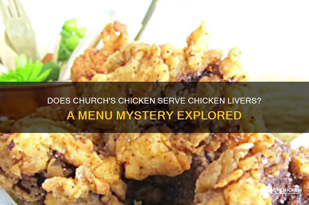 Does Church's Chicken Serve Chicken Livers? A Menu Mystery Explored ...