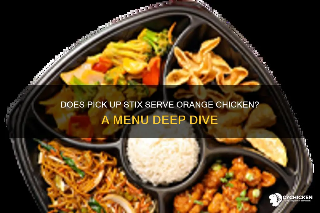 Does Pick Up Stix Serve Orange Chicken? A Menu Deep Dive | CyChicken