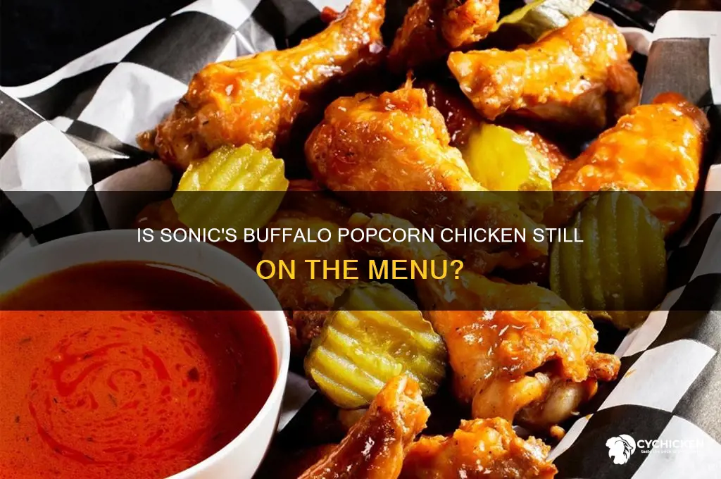Is Sonic's Buffalo Popcorn Chicken Still On The Menu? | CyChicken