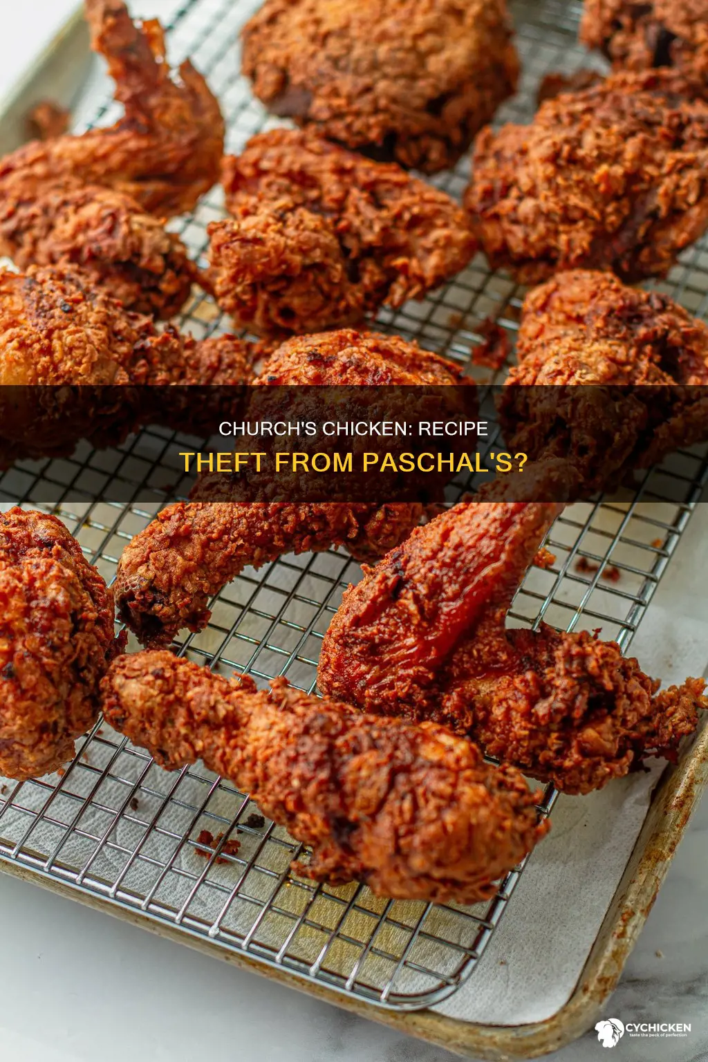 Church's Chicken: Recipe Theft From Paschal's? | CyChicken