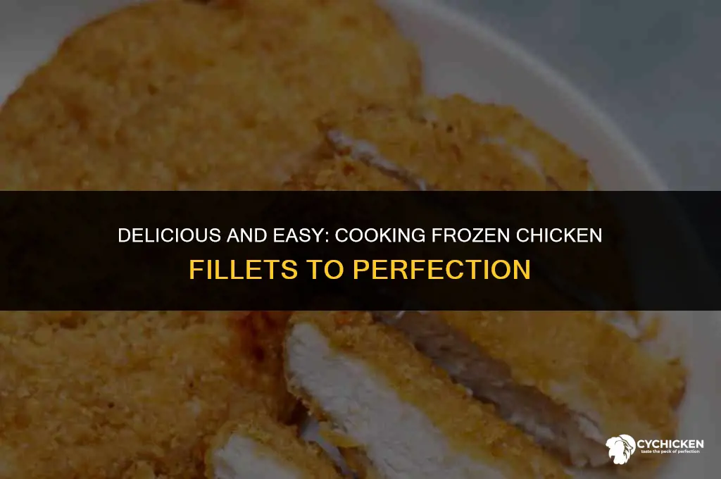 Delicious And Easy: Cooking Frozen Chicken Fillets To Perfection ...