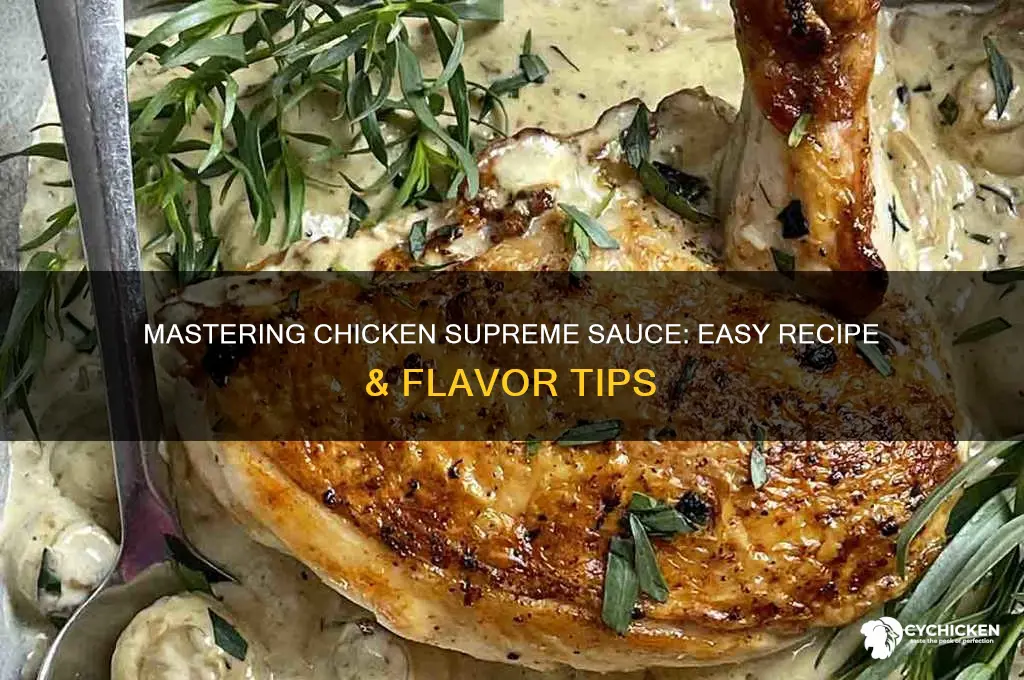 Mastering Chicken Supreme Sauce: Easy Recipe & Flavor Tips | CyChicken