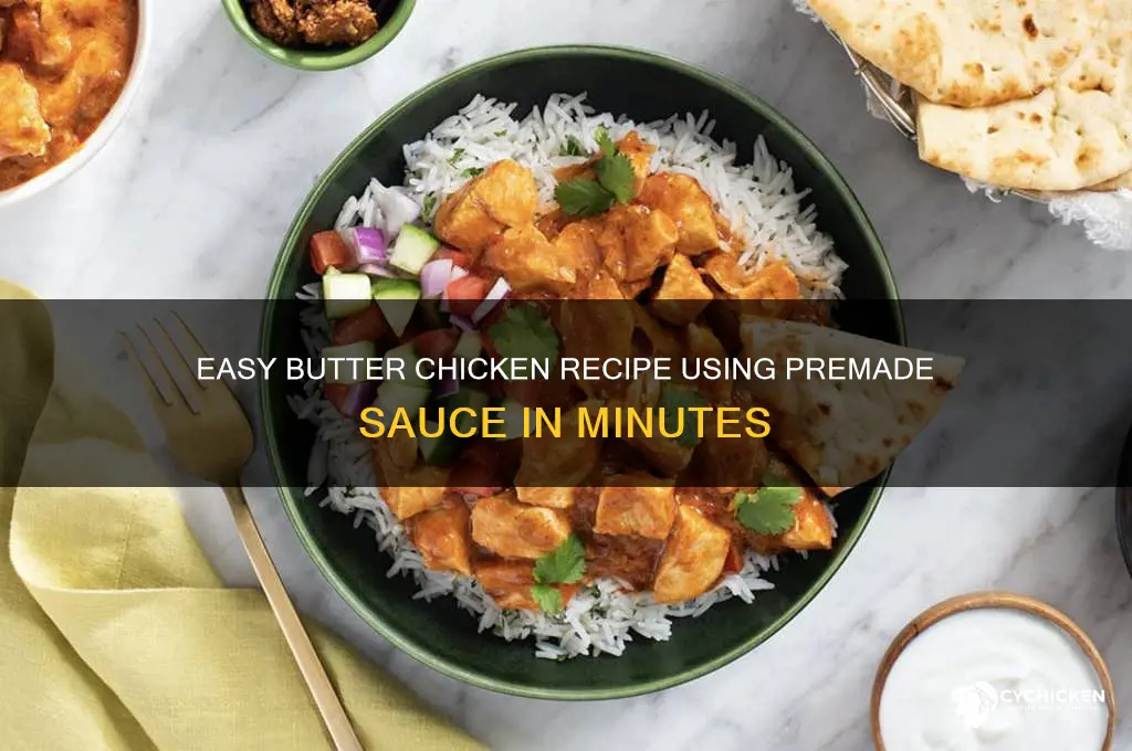 Easy Butter Chicken Recipe Using Premade Sauce In Minutes | CyChicken