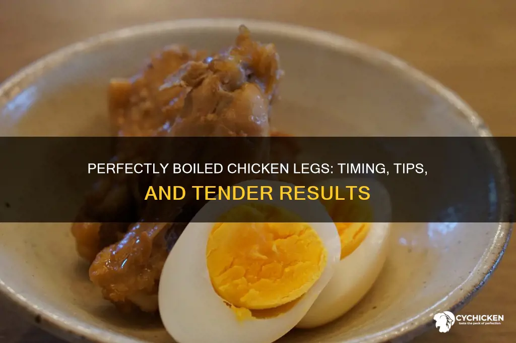 Perfectly Boiled Chicken Legs: Timing, Tips, And Tender Results | CyChicken