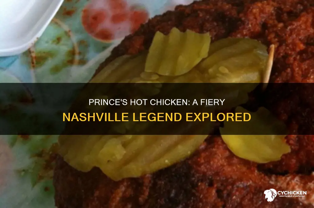 Prince's Hot Chicken: A Fiery Nashville Legend Explored | CyChicken