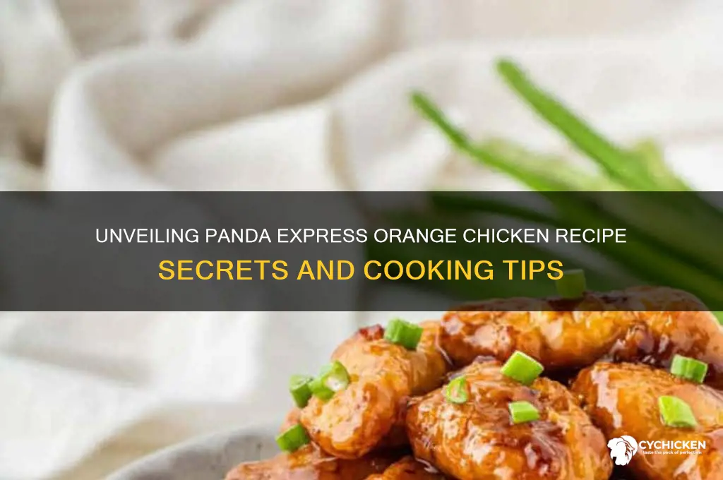 Unveiling Panda Express Orange Chicken Recipe Secrets And Cooking Tips ...