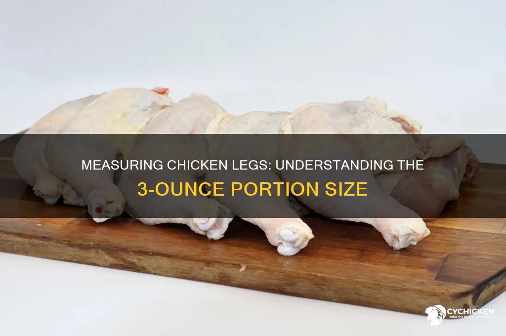 Measuring Chicken Legs: Understanding The 3-Ounce Portion Size | CyChicken