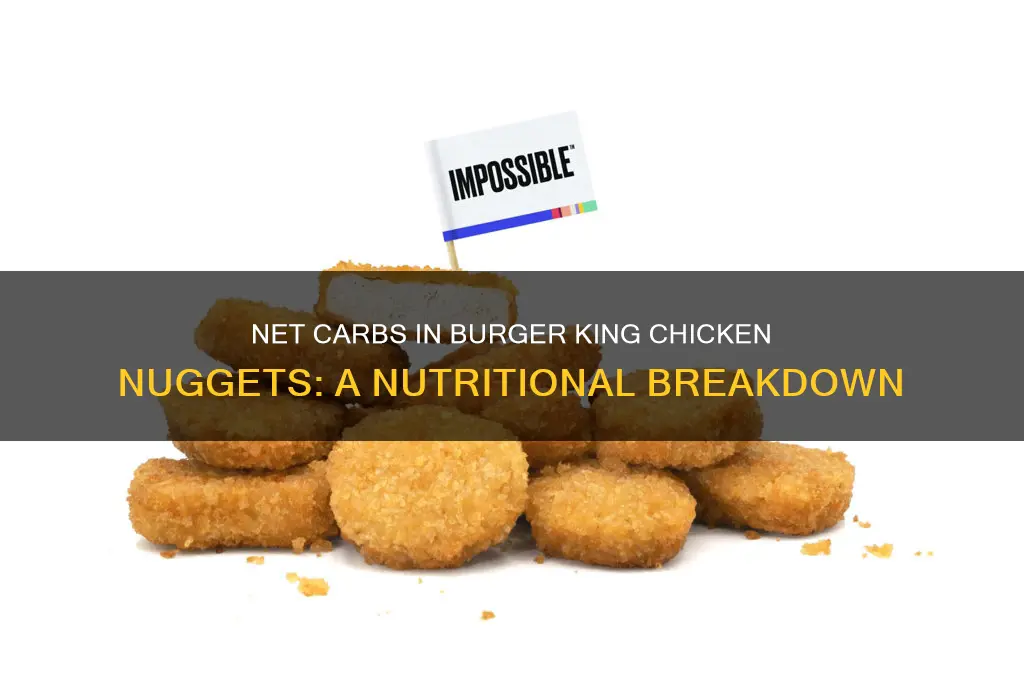 Net Carbs In Burger King Chicken Nuggets: A Nutritional Breakdown ...