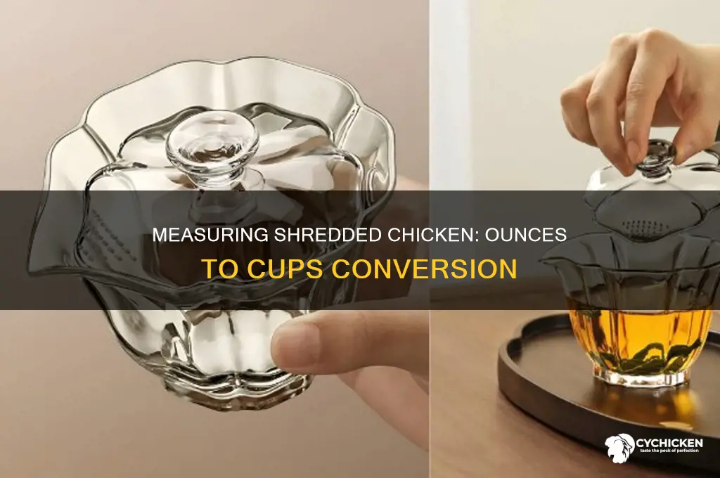 Measuring Shredded Chicken: Ounces To Cups Conversion | CyChicken