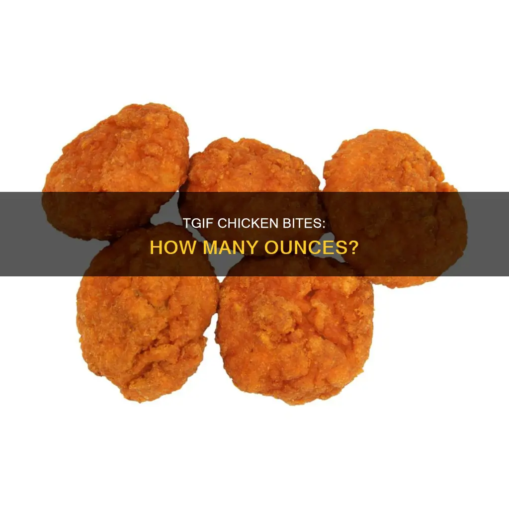 Tgif Chicken Bites: How Many Ounces? | CyChicken