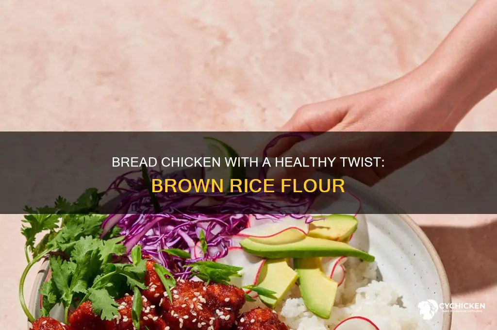 Bread Chicken With A Healthy Twist: Brown Rice Flour | CyChicken