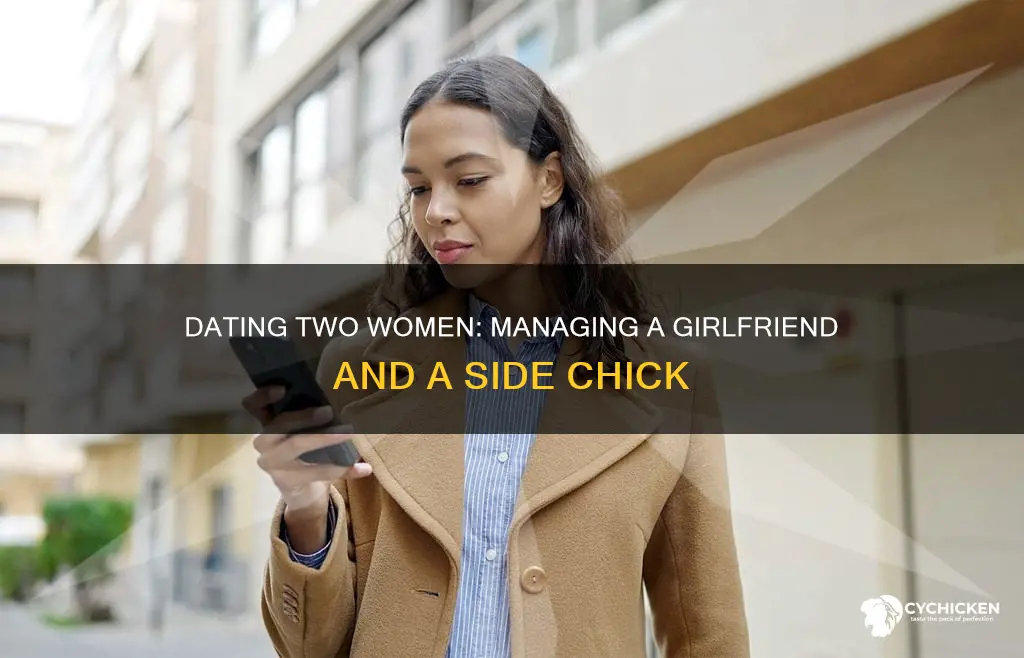 Dating Two Women: Managing A Girlfriend And A Side Chick | CyChicken