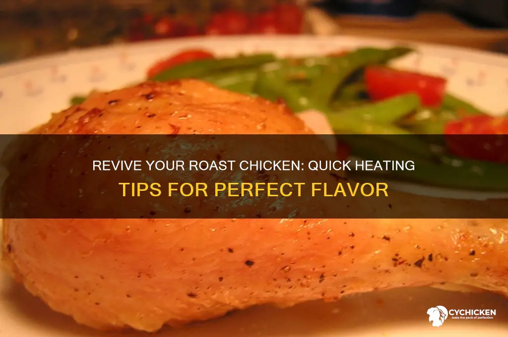 Revive Your Roast Chicken: Quick Heating Tips For Perfect Flavor ...