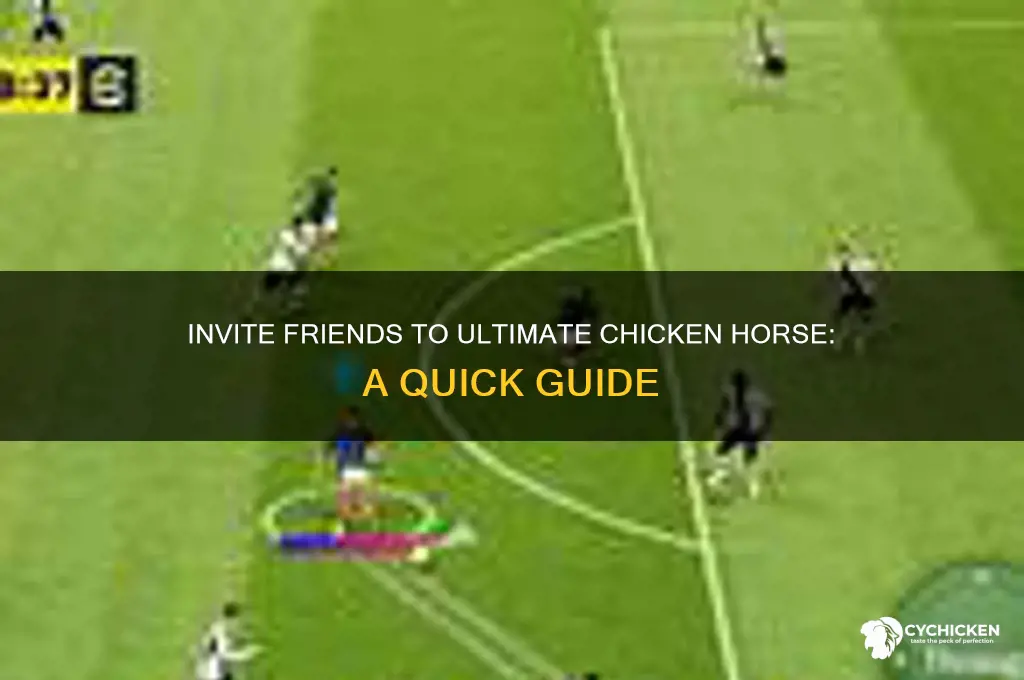 Invite Friends To Ultimate Chicken Horse: A Quick Guide | CyChicken