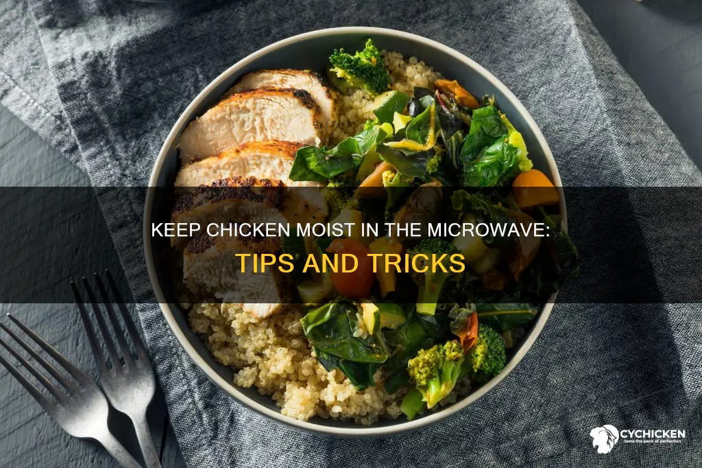 Keep Chicken Moist In The Microwave: Tips And Tricks | CyChicken