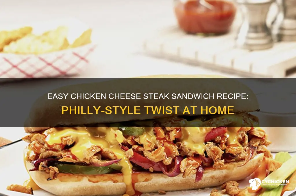 Easy Chicken Cheese Steak Sandwich Recipe: Philly-Style Twist At Home ...