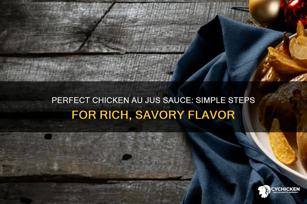 Perfect Chicken Au Jus Sauce: Simple Steps For Rich, Savory Flavor ...