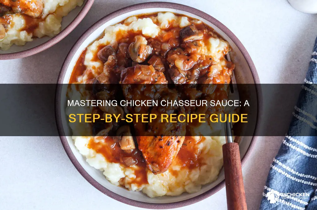 Mastering Chicken Chasseur Sauce: A Step-By-Step Recipe Guide | CyChicken