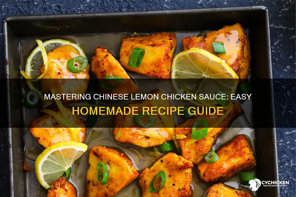 Mastering Chinese Lemon Chicken Sauce: Easy Homemade Recipe Guide ...