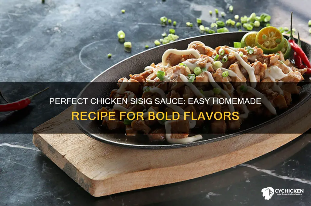 Perfect Chicken Sisig Sauce: Easy Homemade Recipe For Bold Flavors ...