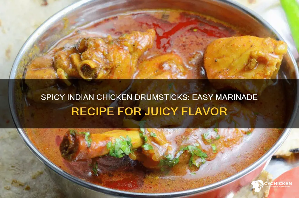 Spicy Indian Chicken Drumsticks: Easy Marinade Recipe For Juicy Flavor ...