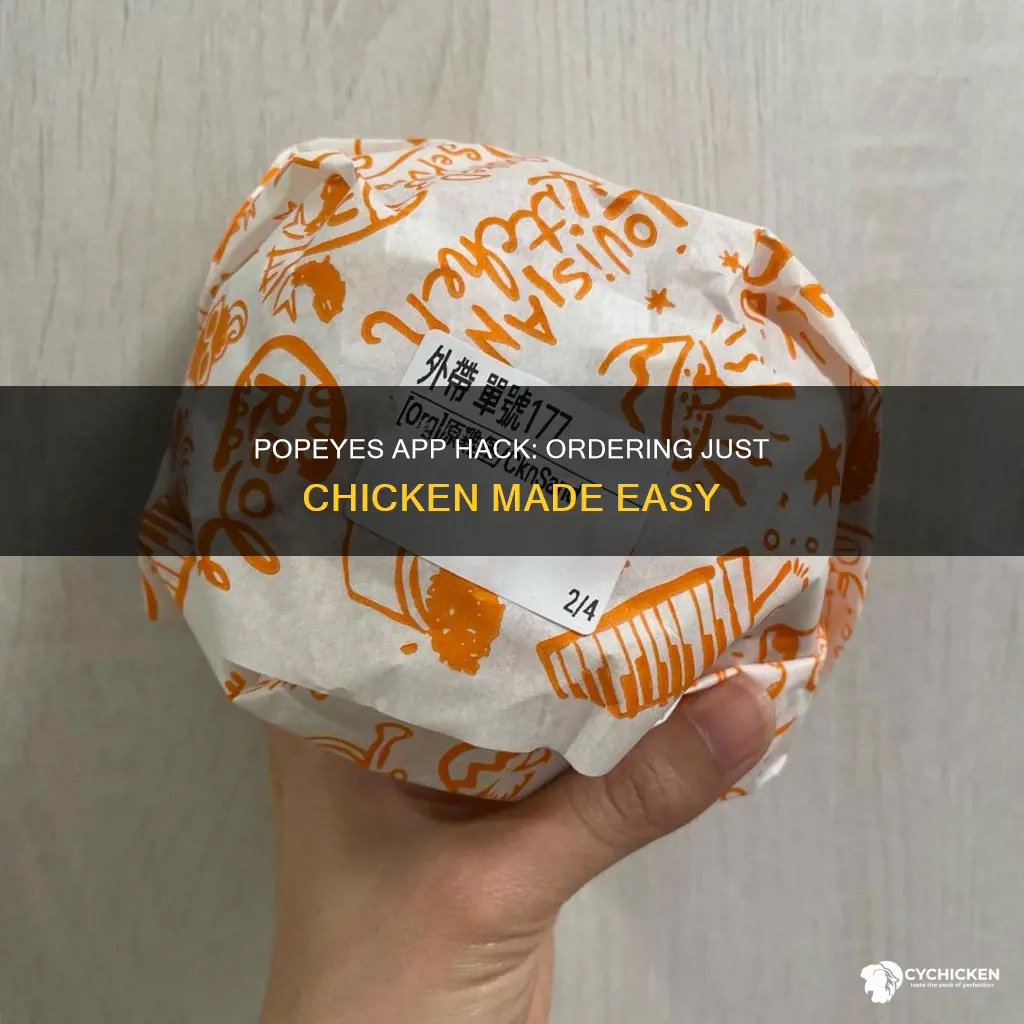 Popeyes App Hack: Ordering Just Chicken Made Easy | CyChicken