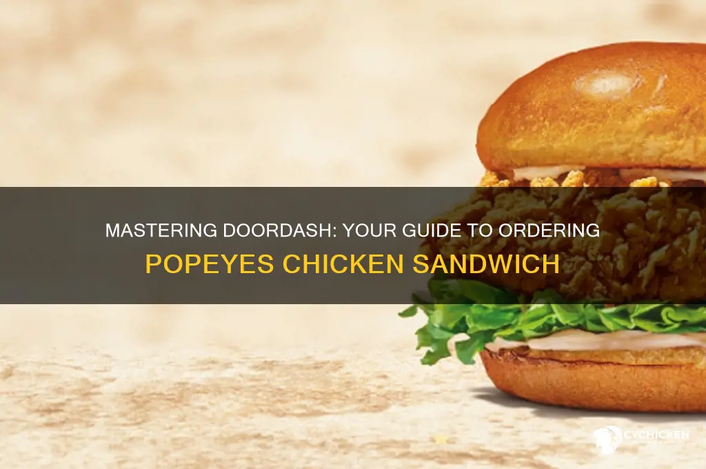 Mastering Doordash: Your Guide To Ordering Popeyes Chicken Sandwich ...