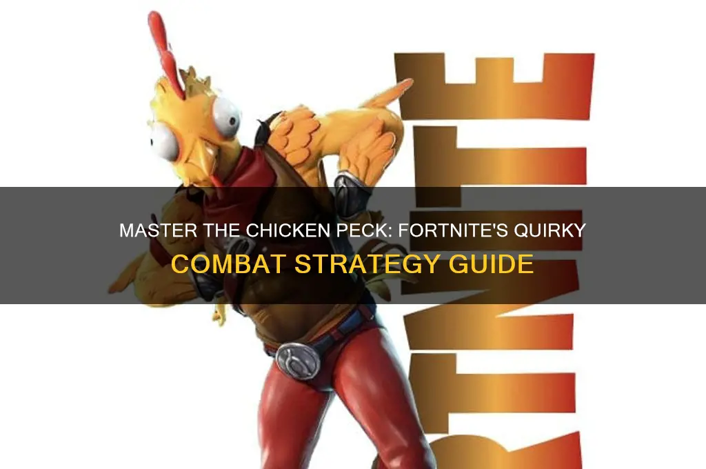 Master The Chicken Peck: Fortnite's Quirky Combat Strategy Guide ...