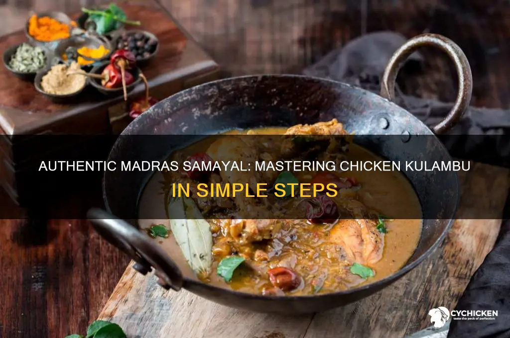 Authentic Madras Samayal: Mastering Chicken Kulambu In Simple Steps ...