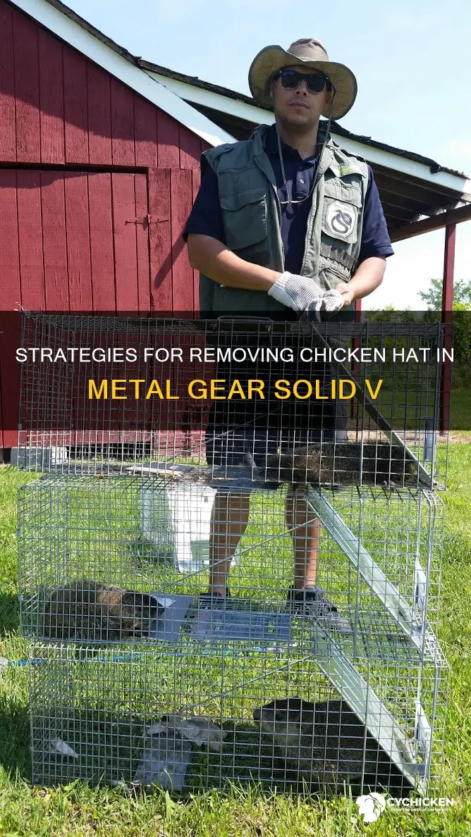 Strategies For Removing Chicken Hat In Metal Gear Solid V | CyChicken