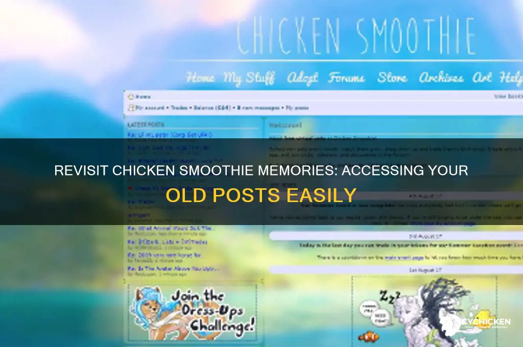 Revisit Chicken Smoothie Memories: Accessing Your Old Posts Easily ...