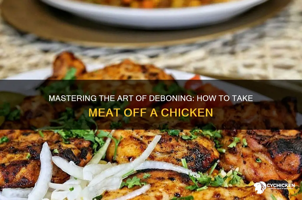 Mastering The Art Of Deboning: How To Take Meat Off A Chicken | CyChicken