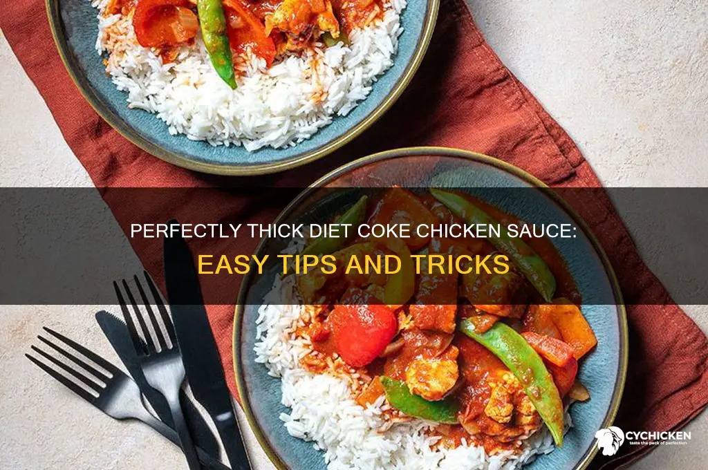 Perfectly Thick Diet Coke Chicken Sauce: Easy Tips And Tricks | CyChicken