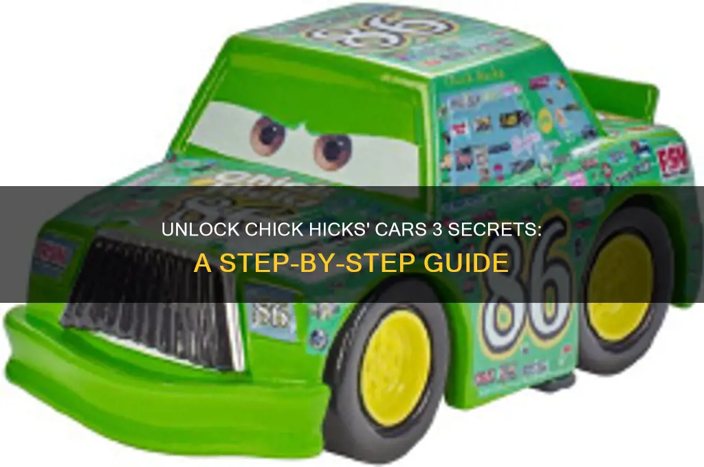 Unlock Chick Hicks' Cars 3 Secrets: A Step-By-Step Guide | CyChicken