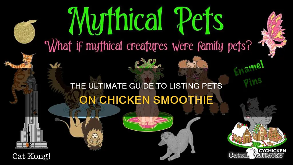 The Ultimate Guide To Listing Pets On Chicken Smoothie | CyChicken