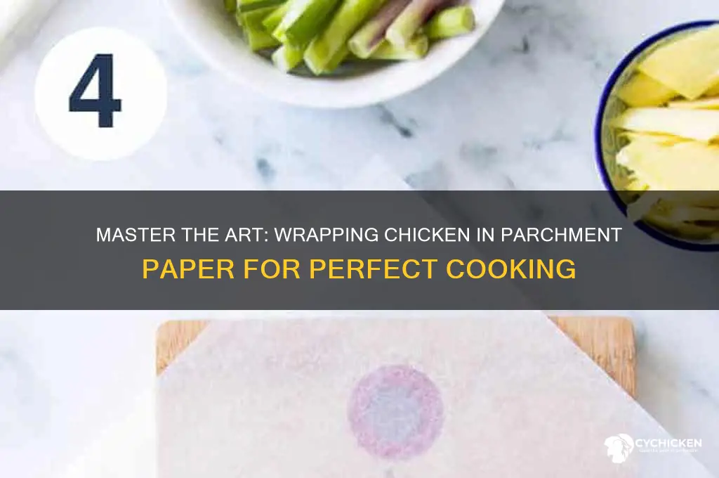Master The Art: Wrapping Chicken In Parchment Paper For Perfect Cooking ...