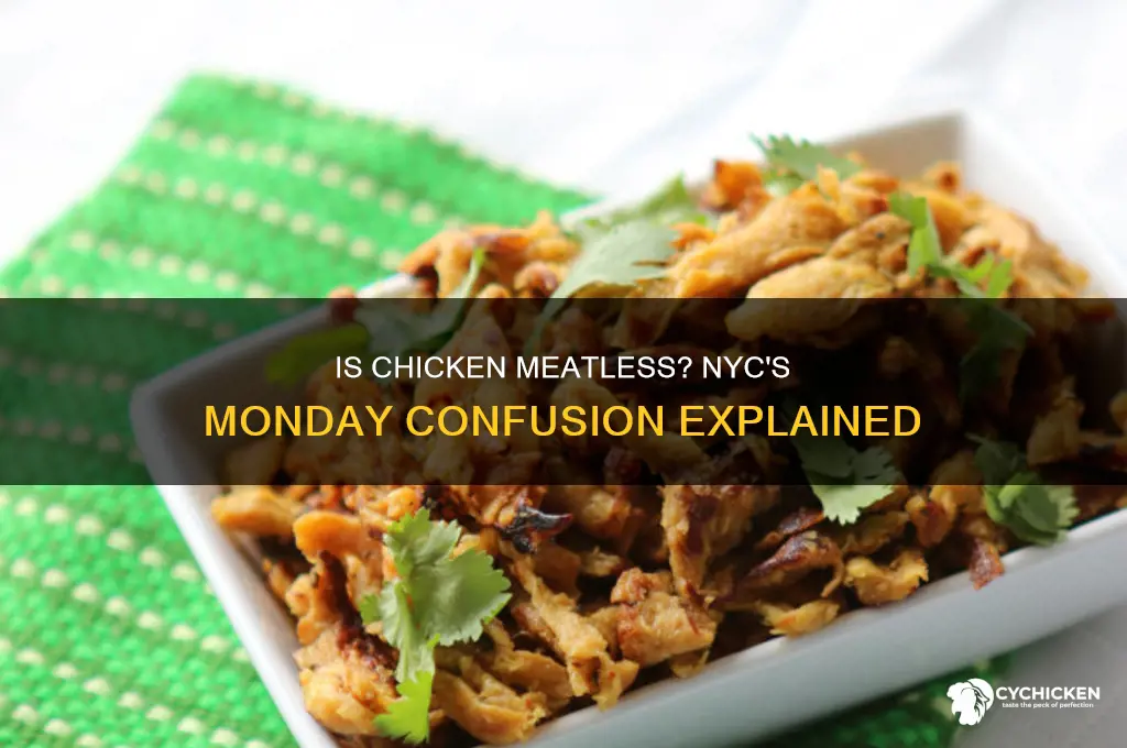 Is Chicken Meatless? Nyc's Monday Confusion Explained | CyChicken