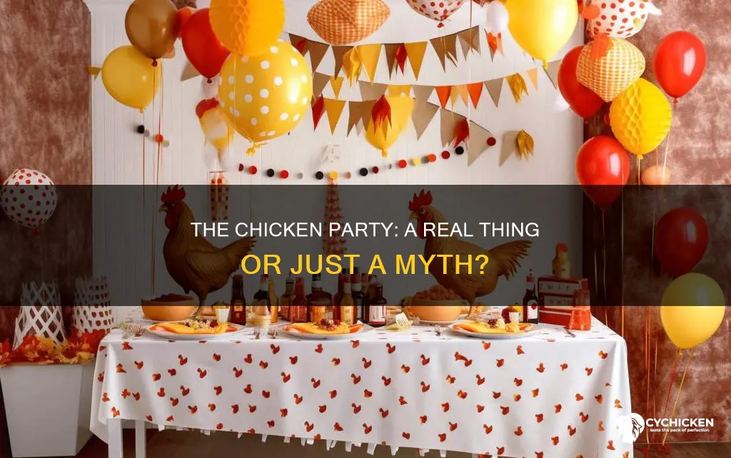 The Chicken Party: A Real Thing Or Just A Myth? | CyChicken