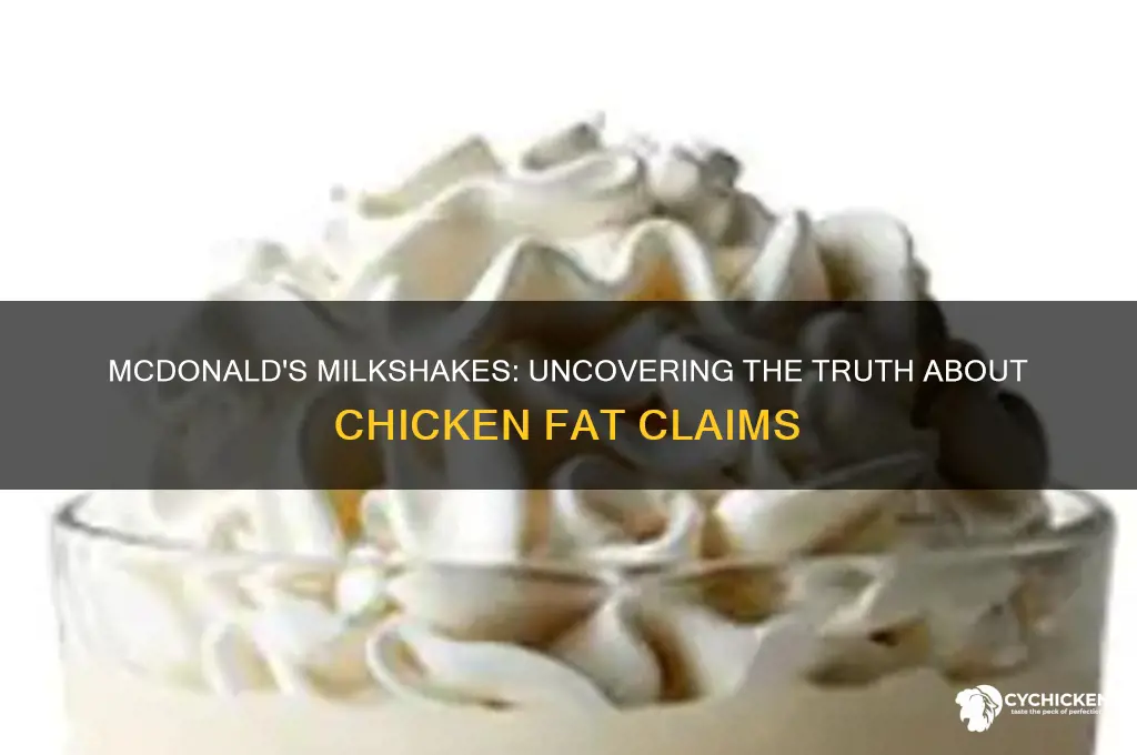 Mcdonald's Milkshakes: Uncovering The Truth About Chicken Fat Claims ...