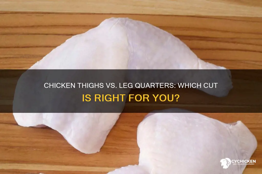 Chicken Thighs Vs. Leg Quarters: Which Cut Is Right For You? | CyChicken