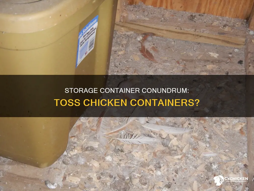 Storage Container Conundrum: Toss Chicken Containers? | CyChicken