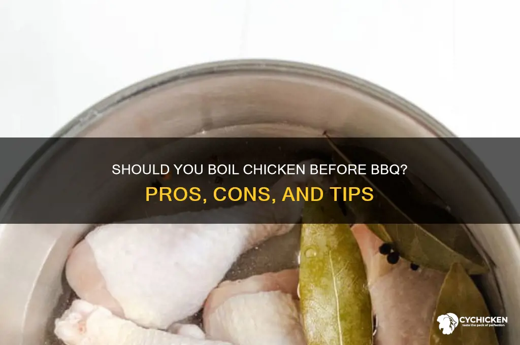 Should You Boil Chicken Before Bbq? Pros, Cons, And Tips | CyChicken