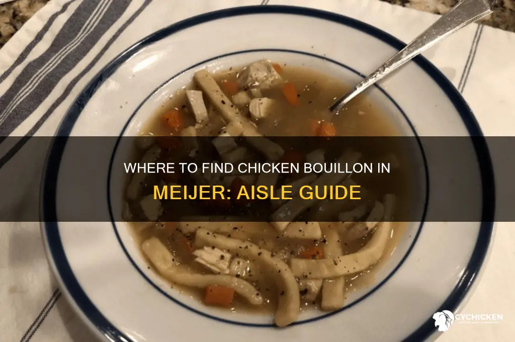 Where To Find Chicken Bouillon In Meijer: Aisle Guide | CyChicken