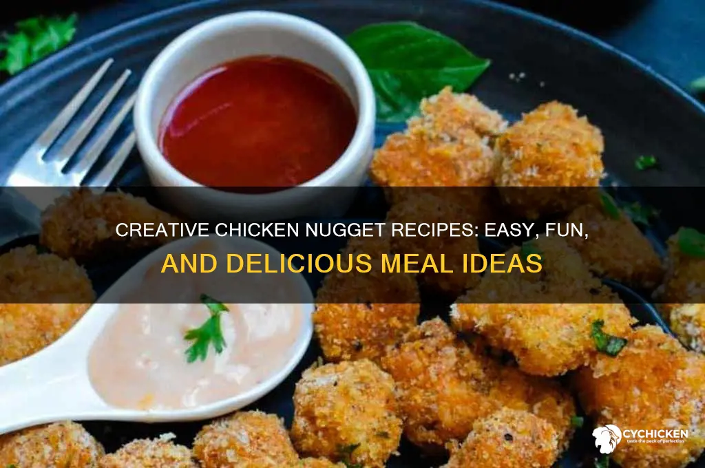 Creative Chicken Nugget Recipes: Easy, Fun, And Delicious Meal Ideas ...