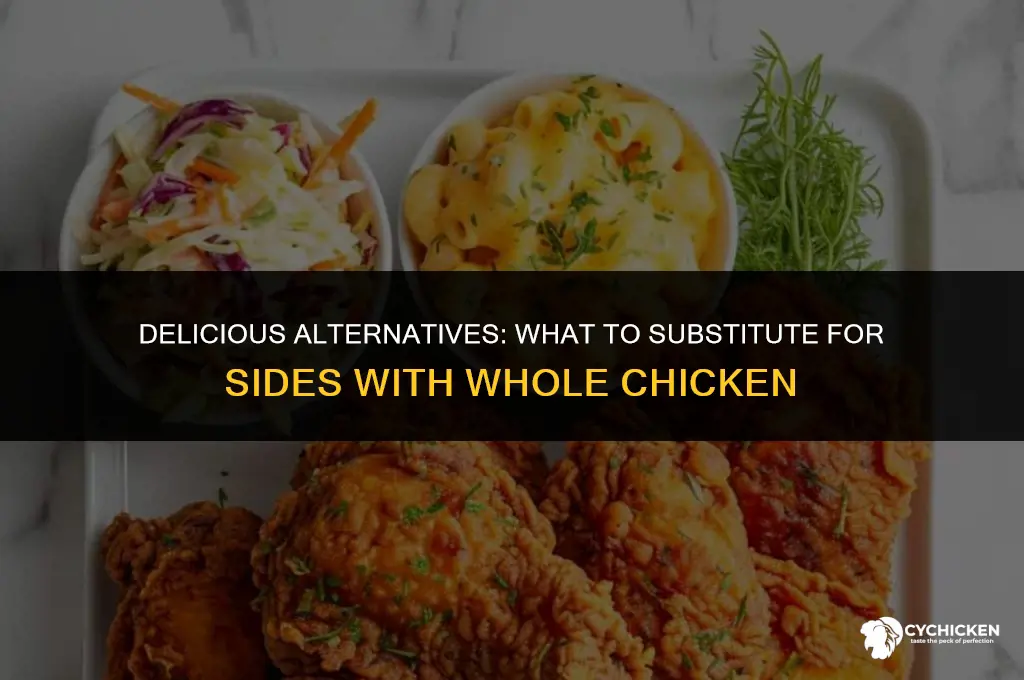 Delicious Alternatives: What To Substitute For Sides With Whole Chicken ...