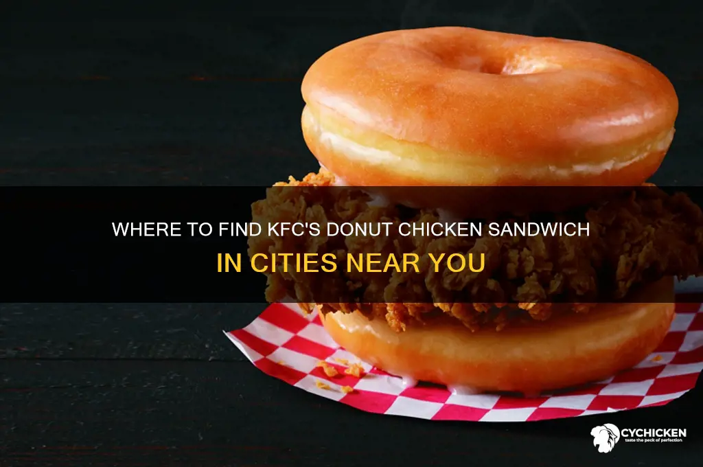 Where To Find Kfc's Donut Chicken Sandwich In Cities Near You | CyChicken